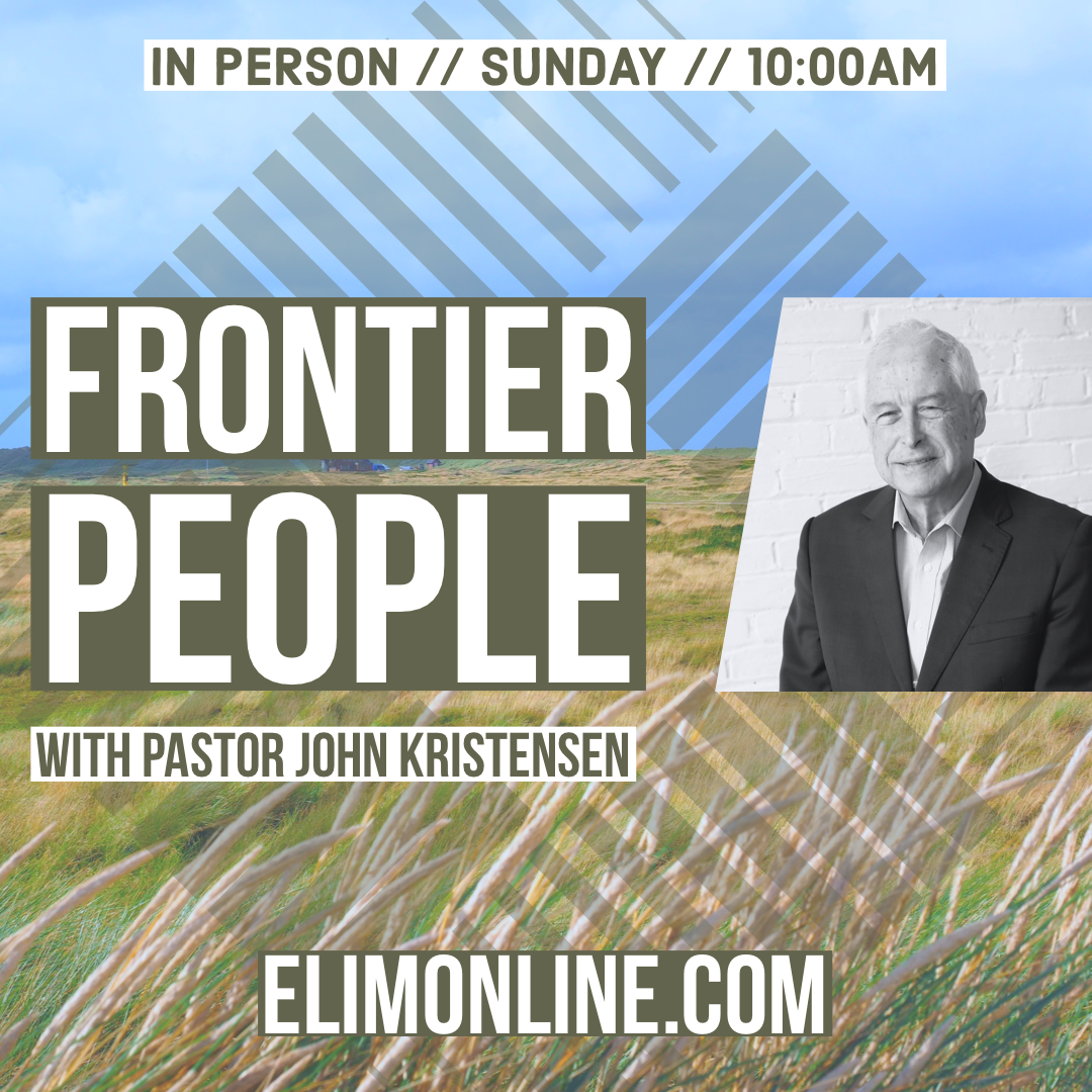 Frontier People - Elim City Church - To Know Him and Make Him Known