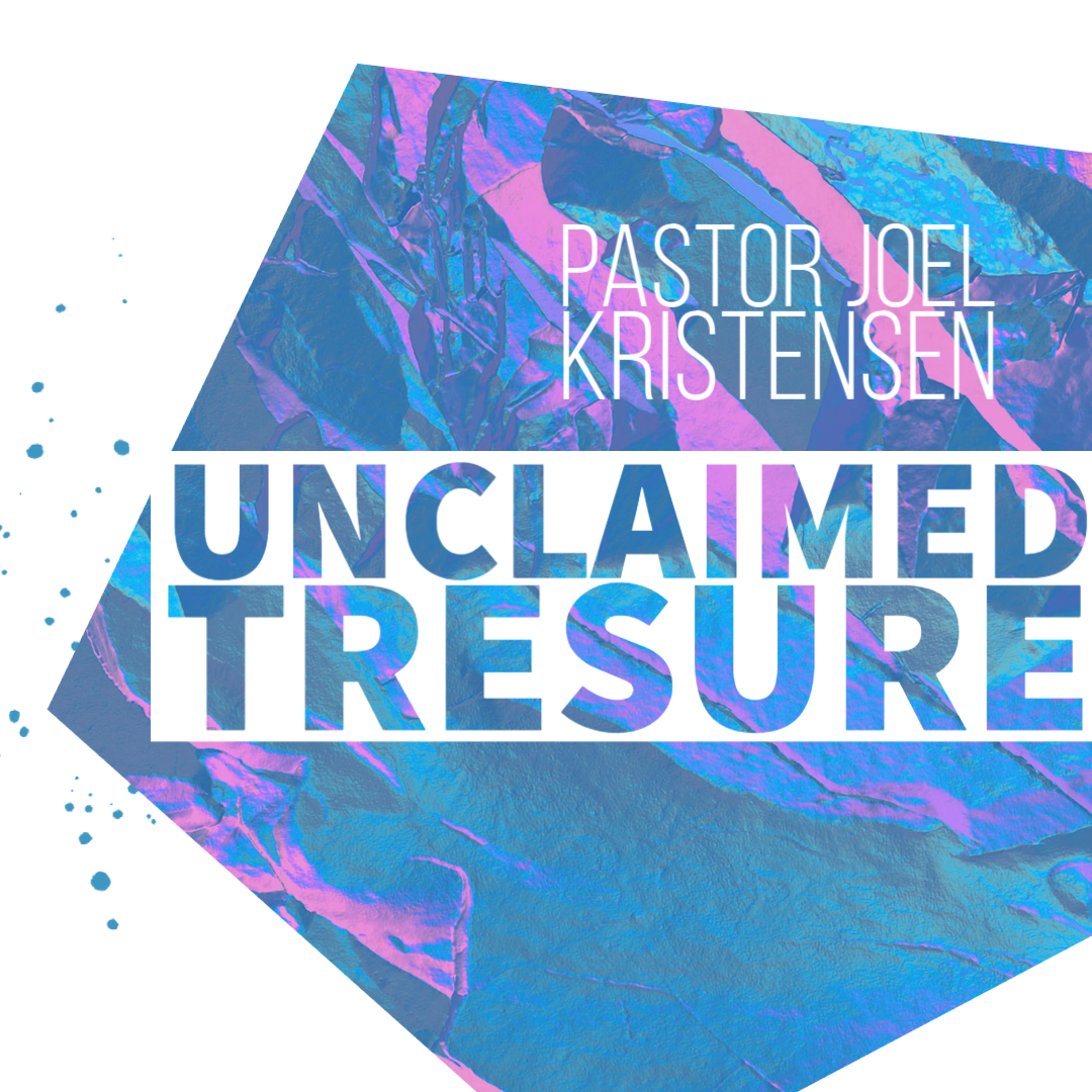 Unclaimed Treasures - Elim City Church - To Know Him and Make Him Known