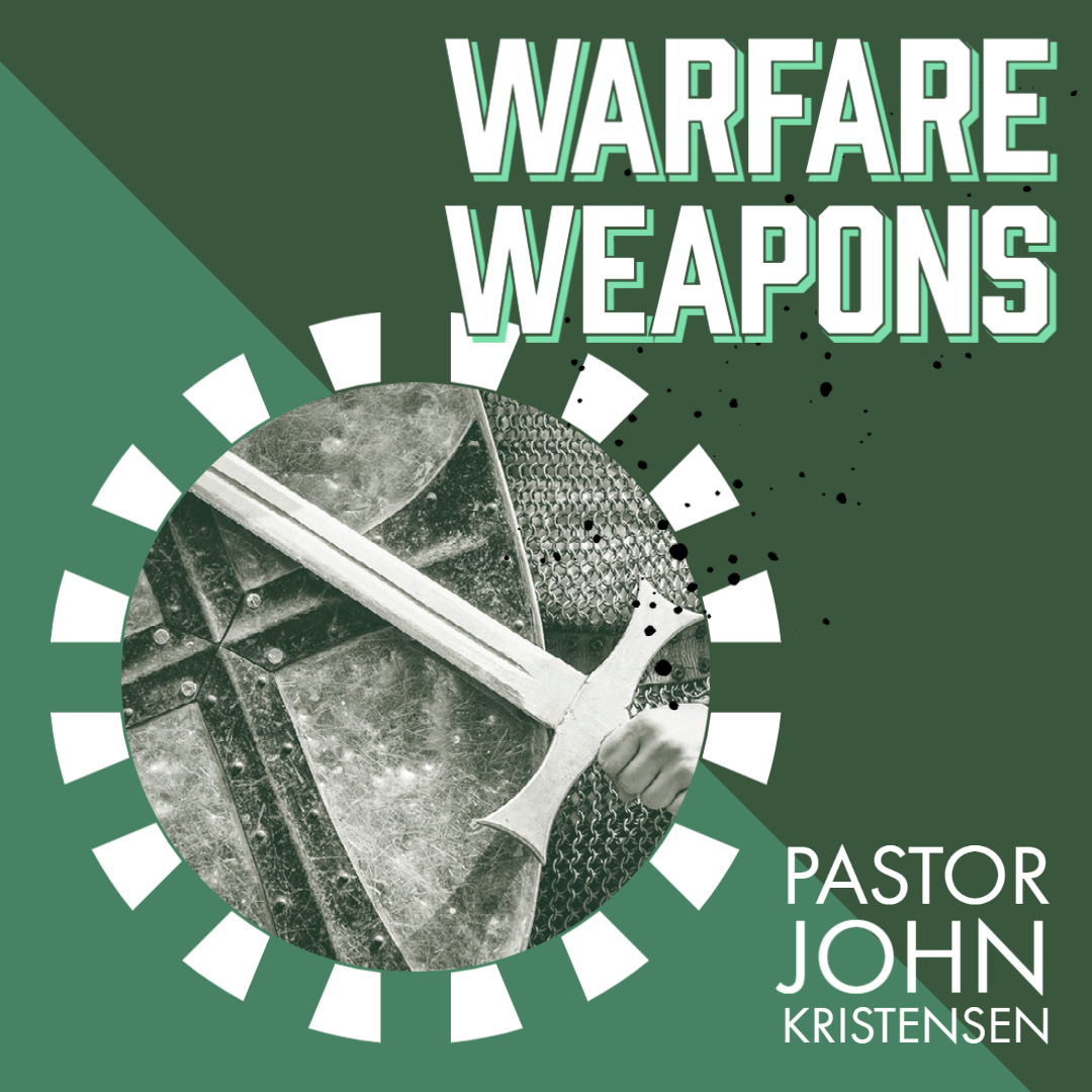 Warfare Weapons - Elim City Church - To Know Him and Make Him Known
