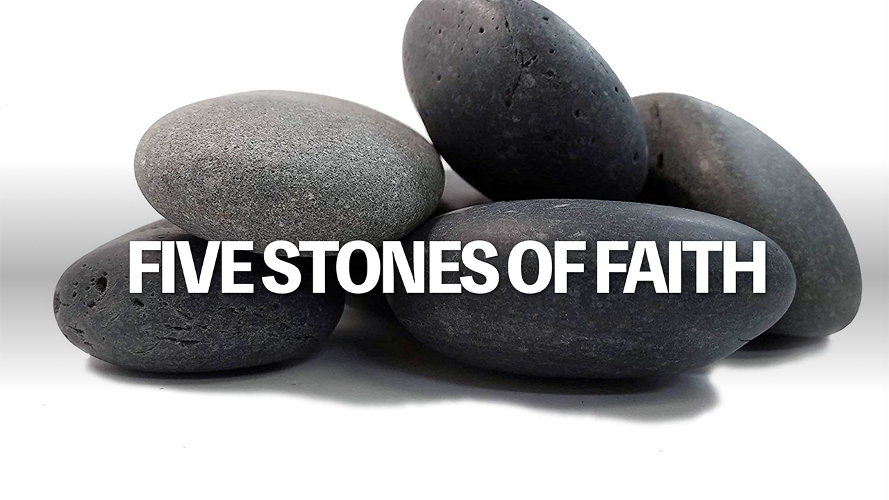 Five Stones of Faith - Elim City Church - To Know Him and Make Him Known